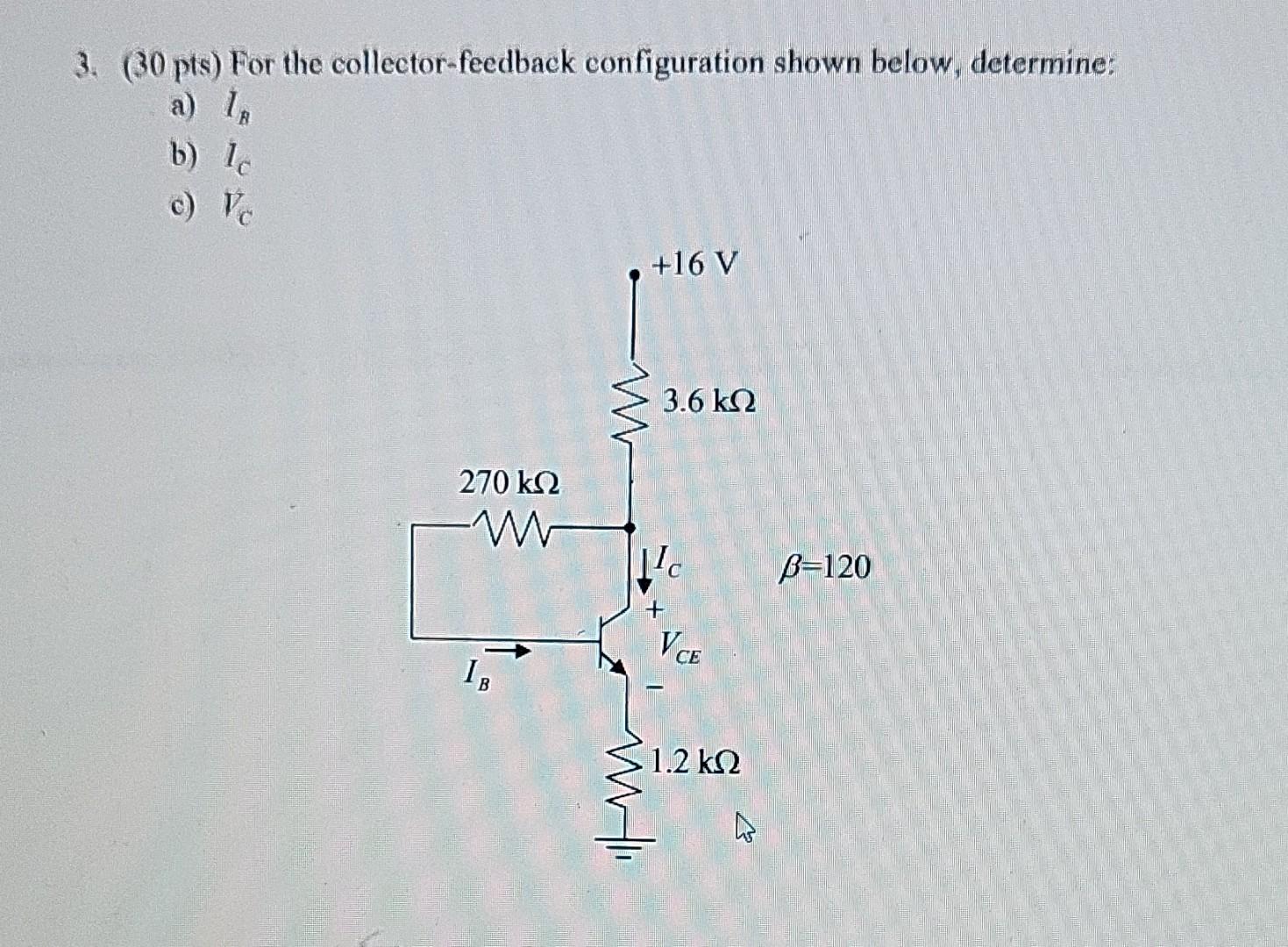 Solved 3. (30 pts) For the collector-feedback configuration | Chegg.com