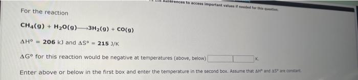 Solved For the reaction CH4(9)+H2O(9) 3H2(9)+CO(9)ΔH∘=206 kJ | Chegg.com