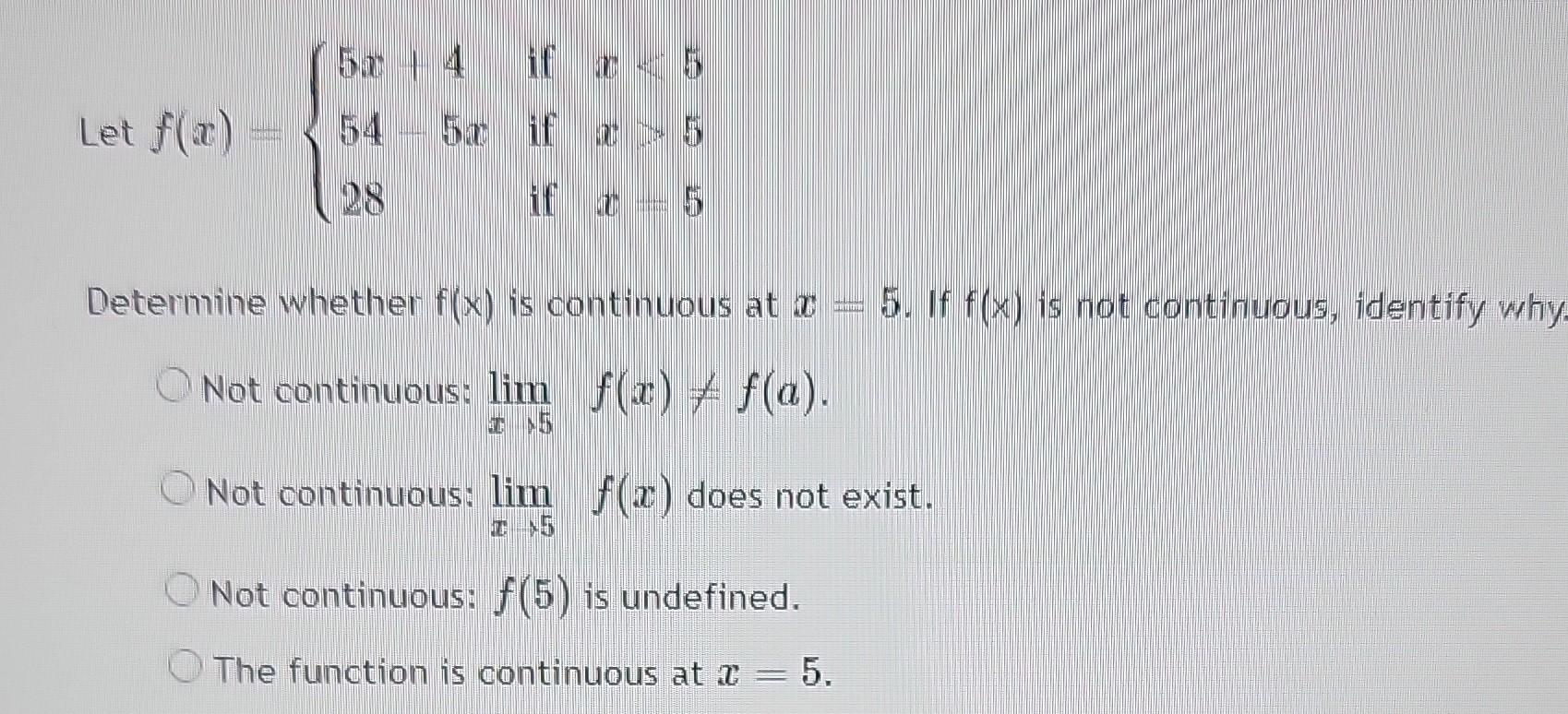 Solved Let f(x)=⎩⎨⎧5x+454−5x28 if if if x−5x>5x=5 | Chegg.com