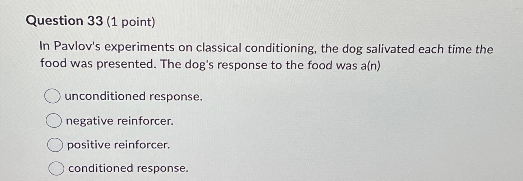 Solved Question 33 (1 ﻿point)In Pavlov's experiments on | Chegg.com