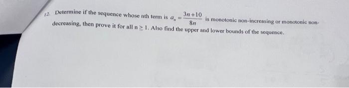 Solved 12. Determine if the sequence whose nth term is | Chegg.com