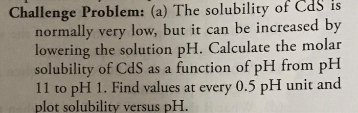 Solved Challenge Problem: (a) The solubility of CdS is | Chegg.com