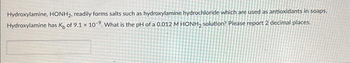 Solved Hydroxylamine, HONH2, readily forms salts such as | Chegg.com