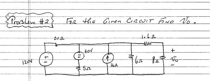 Solved Problem #2: For the Given Circuit Find Vo. | Chegg.com