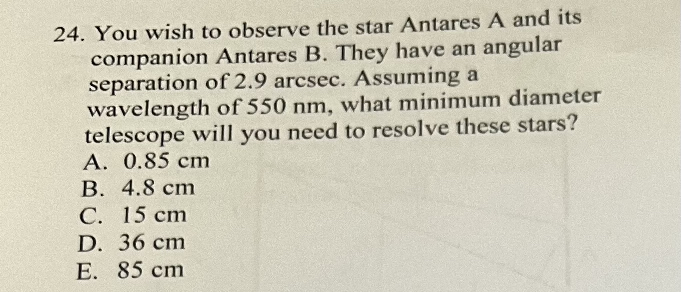 Solved You wish to observe the star Antares A and its | Chegg.com