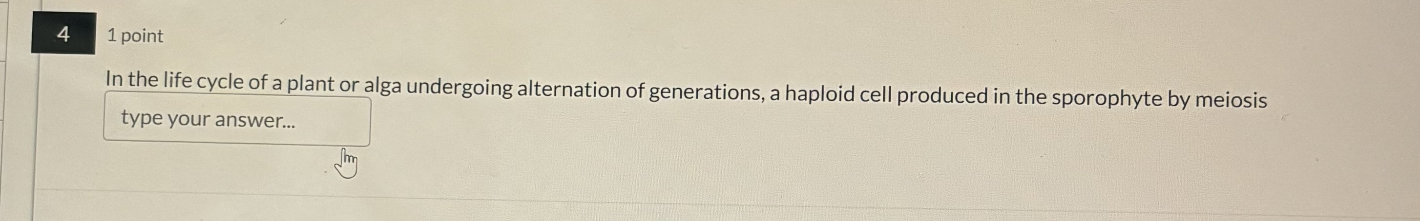 Solved 4,1 ﻿pointIn the life cycle of a plant or alga | Chegg.com
