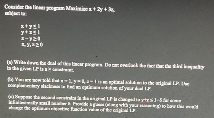 Consider the linear program Maximize x +2y + 3z, | Chegg.com