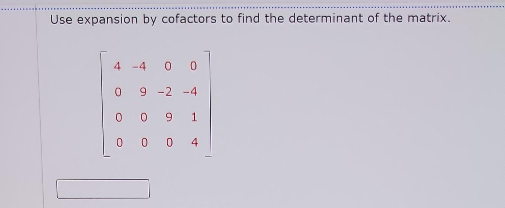 Solved Use either elementary row or column operations, or | Chegg.com
