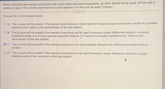Solved When comparing two sample proportions with a | Chegg.com