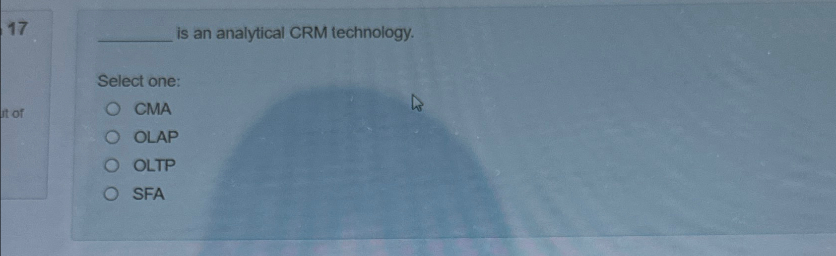 Solved 17is an analytical CRM technology.Select | Chegg.com