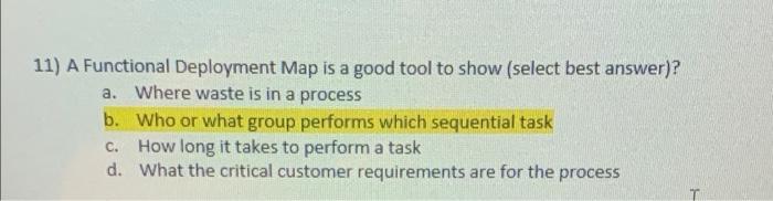 Solved 11) A Functional Deployment Map is a good tool to | Chegg.com