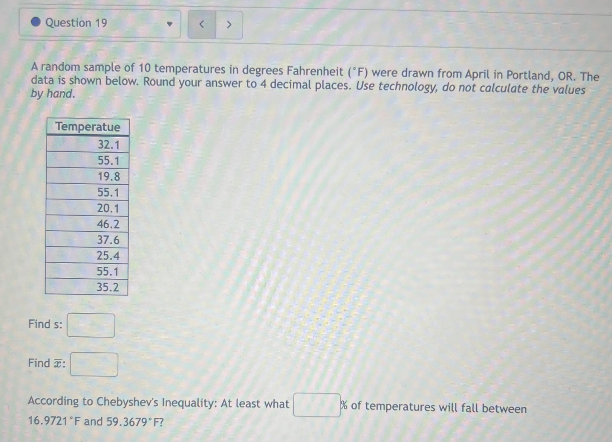 Solved Question 19A random sample of 10 ﻿temperatures in | Chegg.com
