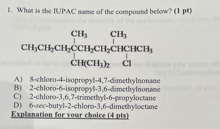 Solved 1. What is the IUPAC name of the compound below? (1 | Chegg.com
