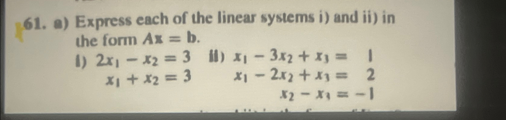 Solved a) ﻿Express each of the linear systems i) ﻿and ii) | Chegg.com