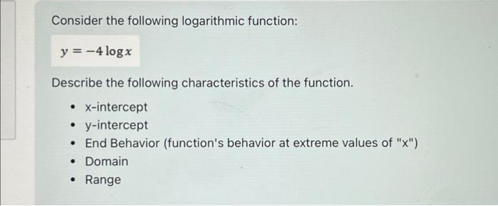 Solved Consider the following logarithmic function: y = -4 | Chegg.com