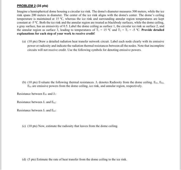 Solved PROBLEM 2 (35 pts) Imagine a hemispherical dome | Chegg.com
