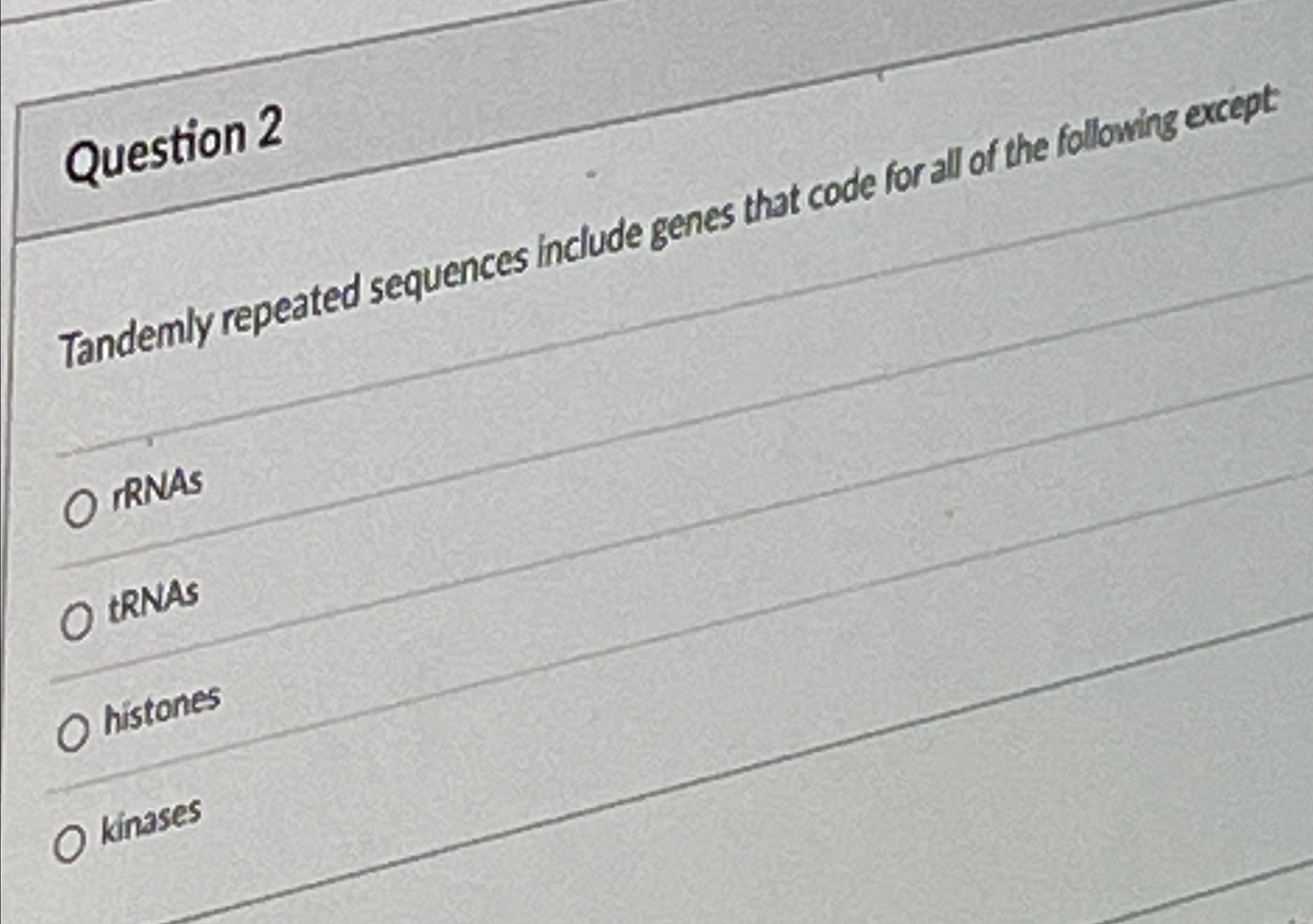 Solved Tandemly repeated sequences include genes that code | Chegg.com