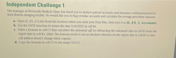 Solved Independent Challenge 1 The manager at Riverwalk | Chegg.com