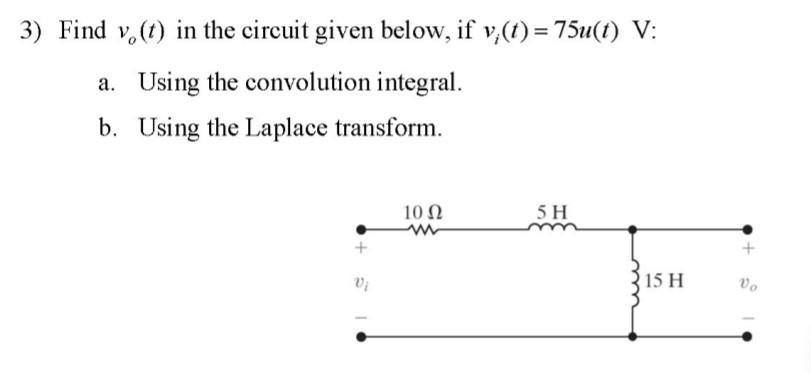 Solved 3) Find vo(t) in the circuit given below, if | Chegg.com