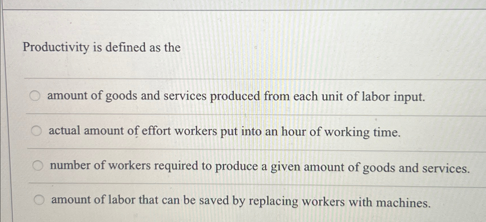 Solved Productivity is defined as theamount of goods and | Chegg.com