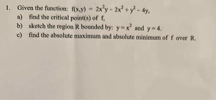 Solved 1. Given the function: f(x,y)=2x2y−2x2+y2−4y, a) find | Chegg.com
