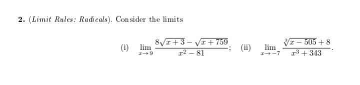 Solved 2. (Limit Rules: Radicals). Consider the limits (i) | Chegg.com