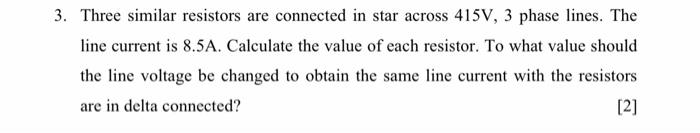 Solved 3. Three similar resistors are connected in star | Chegg.com