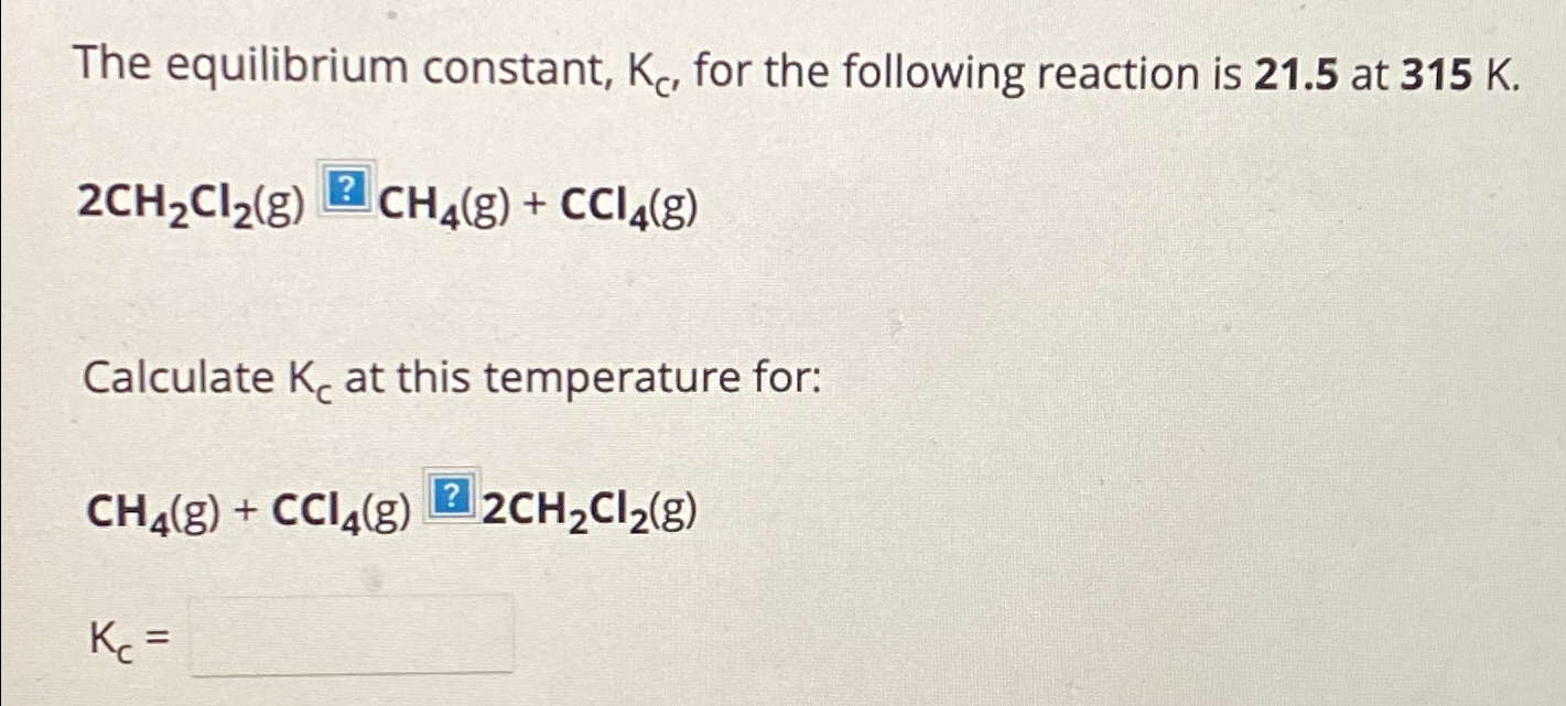The equilibrium constant, KC, ﻿for the following | Chegg.com