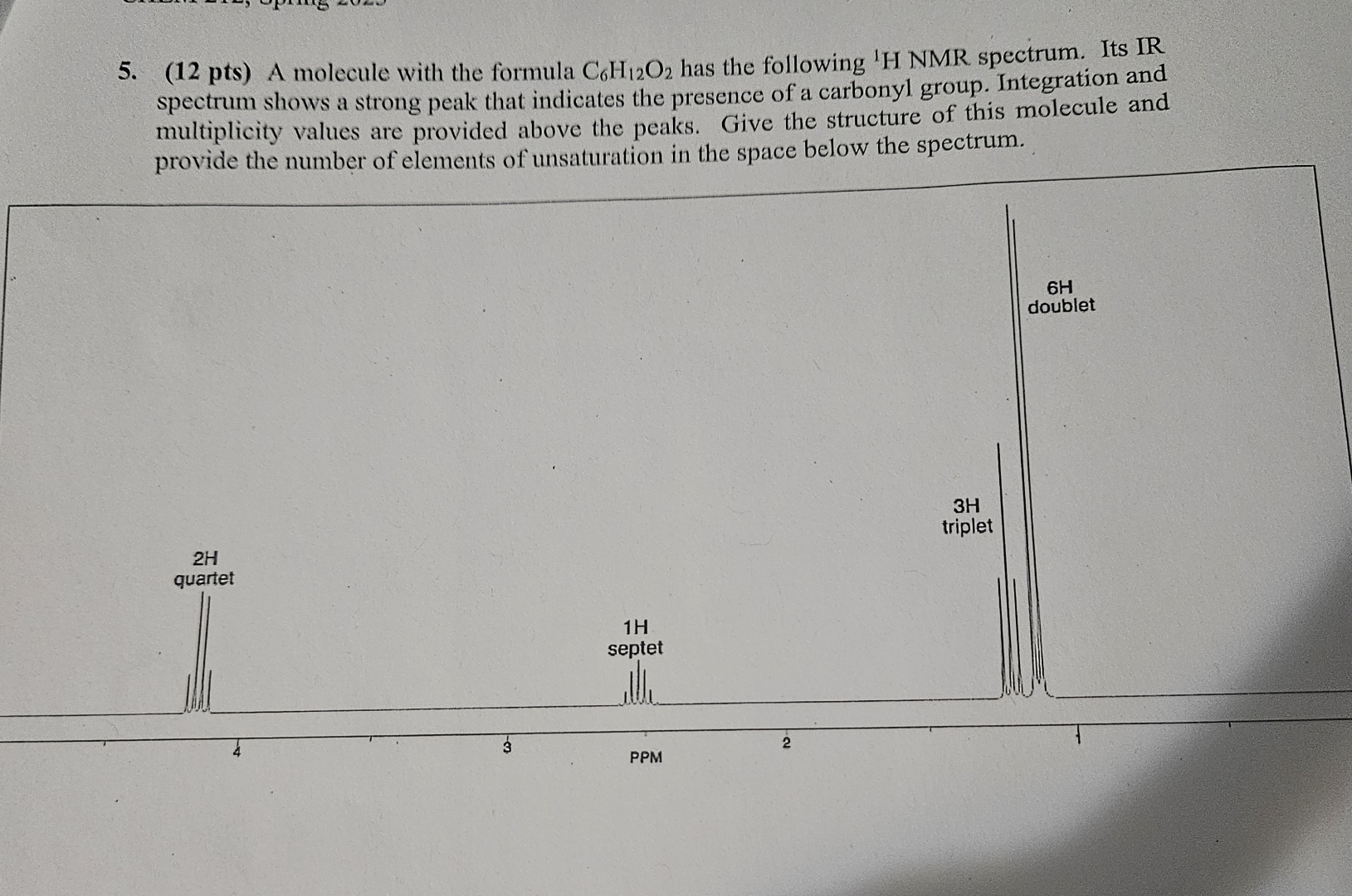 Solved (12 ﻿pts) ﻿A molecule with the formula C6H12O2 ﻿has | Chegg.com