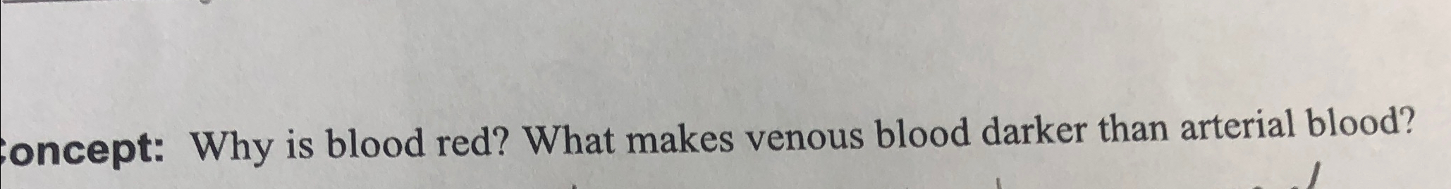 Solved oncept: Why is blood red? What makes venous blood | Chegg.com