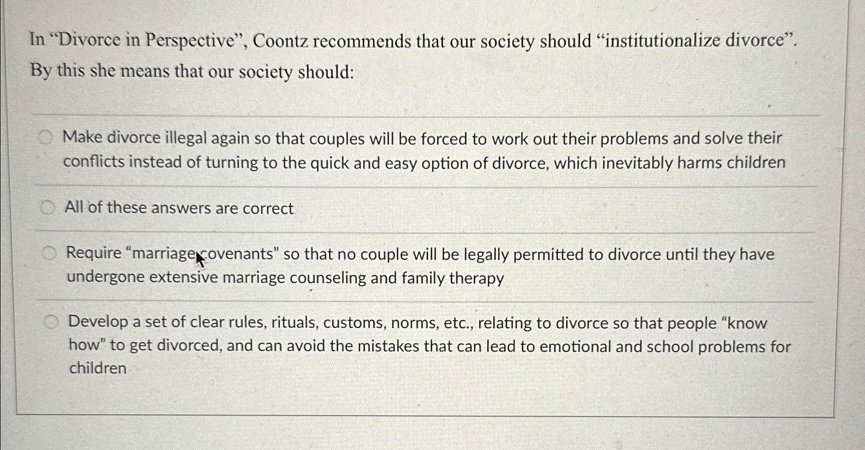 Solved In "Divorce in Perspective", Coontz recommends that | Chegg.com