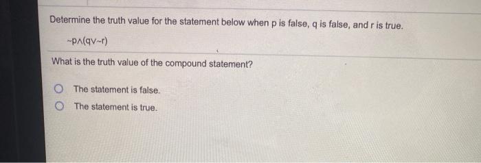 Solved Determine the truth value for the statement below | Chegg.com Solved Determine the truth value for the statement below | Chegg.com