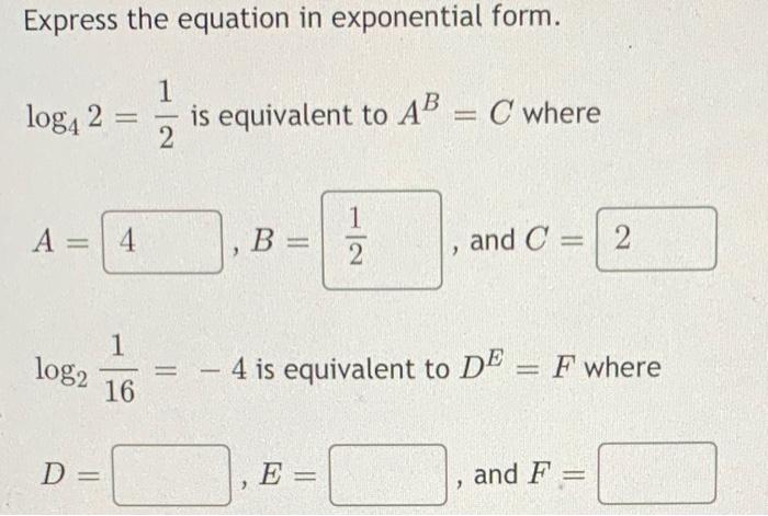 Solved Express the equation in exponential form. log42=21 is | Chegg.com