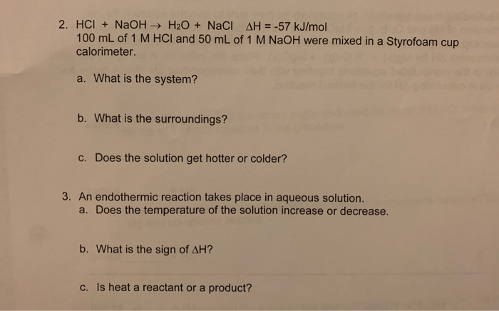 Solved 2. HCI+ NaOH H20 + NaCl AH -57 kJ/mol 100 mL of 1 M | Chegg.com