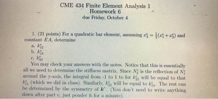CME 434 Finite Element Analysis 1 Homework 6 due | Chegg.com