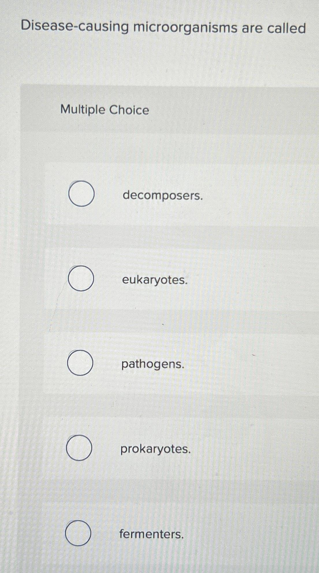 Solved Disease-causing microorganisms are calledMultiple | Chegg.com