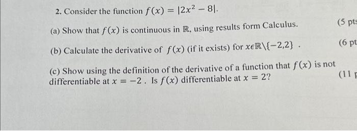 Solved 2. Consider the function f(x) = |2x² - 81. (a) Show | Chegg.com