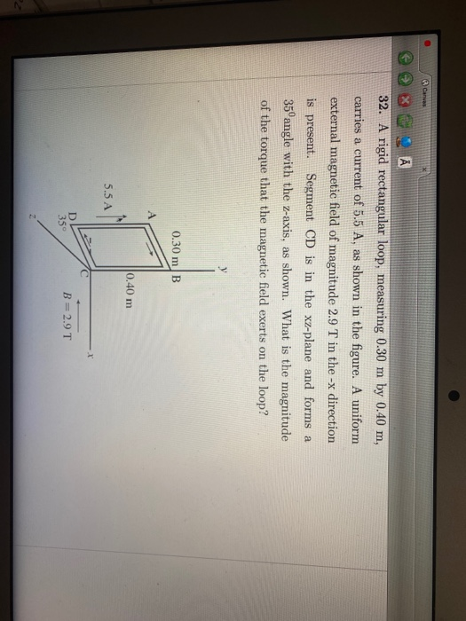 Solved 32. A rigid rectangular loop, measuring 0.30 m by | Chegg.com