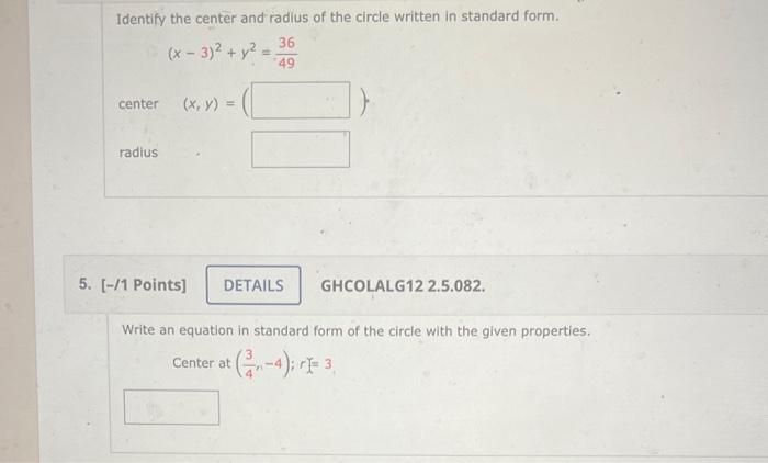 Solved Identify the center and radius of the circle written | Chegg.com