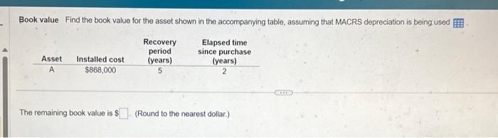 Solved Book value Find the book value for the asset shown in | Chegg.com