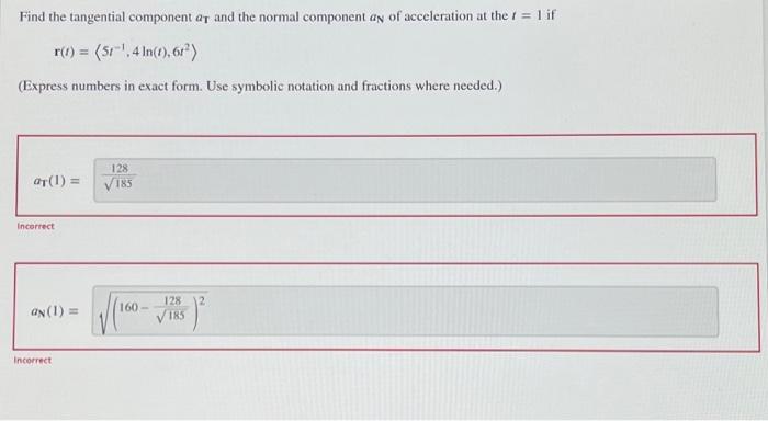 Solved Find the tangential component aT and the normal | Chegg.com