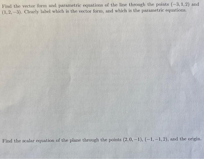 Solved Find the vector form and parametric equations of the | Chegg.com