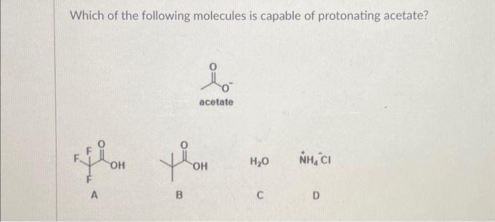 Solved Which of the following molecules is capable of | Chegg.com