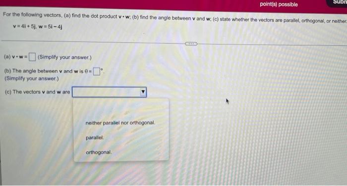 Solved Subn point(s) possible For the following vectors, (a) | Chegg.com Solved Subn point(s) possible For the following vectors, (a) | Chegg.com