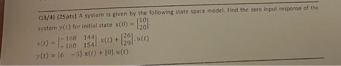 Solved Q3/4) (25pts) A system is given by the following | Chegg.com