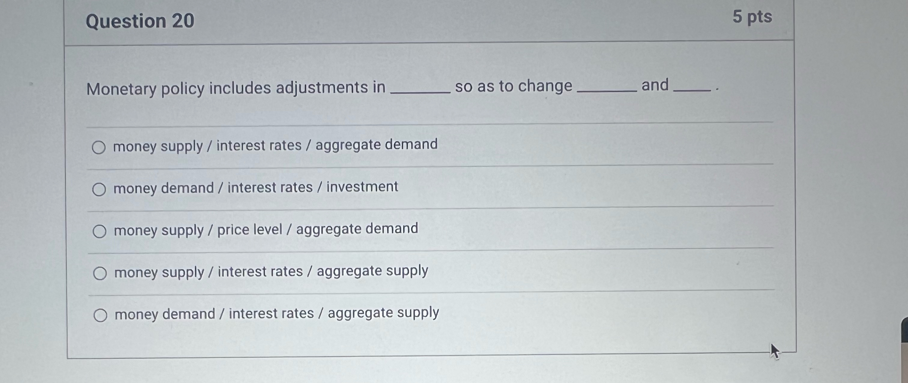 Solved Question 205ptsMonetary policy includes adjustments | Chegg.com