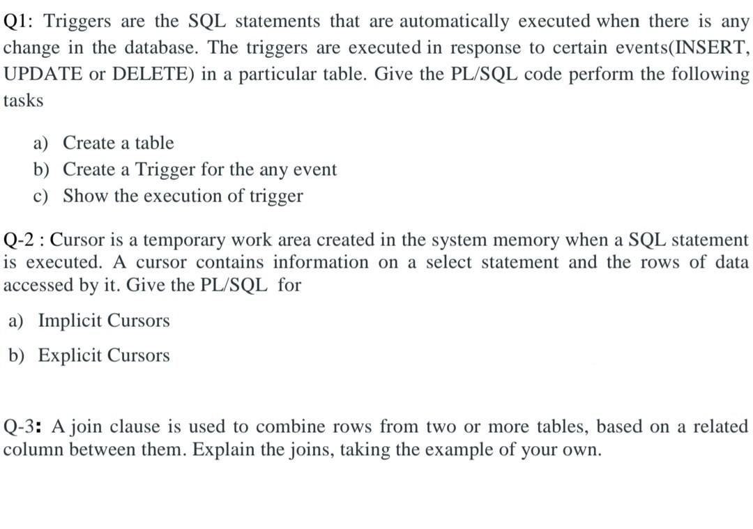 Solved Q1: Triggers are the SQL statements that are | Chegg.com