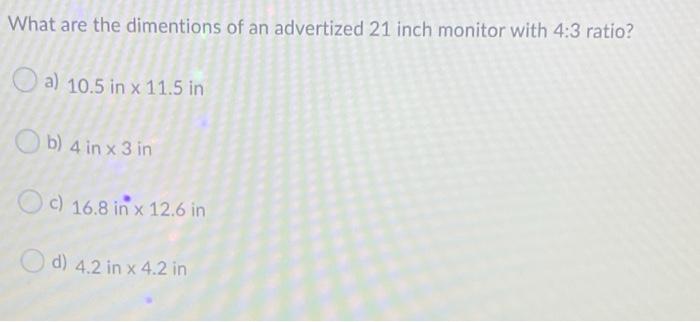 Solved What are the dimentions of an advertized 21 inch | Chegg.com