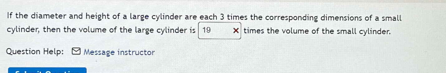 Solved If the diameter and height of a large cylinder are | Chegg.com