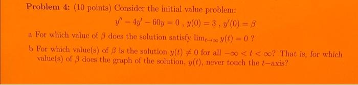 Solved Problem 4: (10 points) Consider the initial value | Chegg.com
